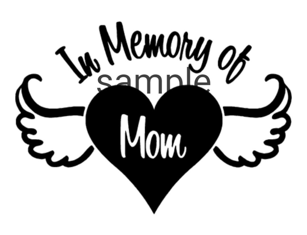 In Loving Memory of Mom Svg, Jpg, Dxf and Png Files - Etsy