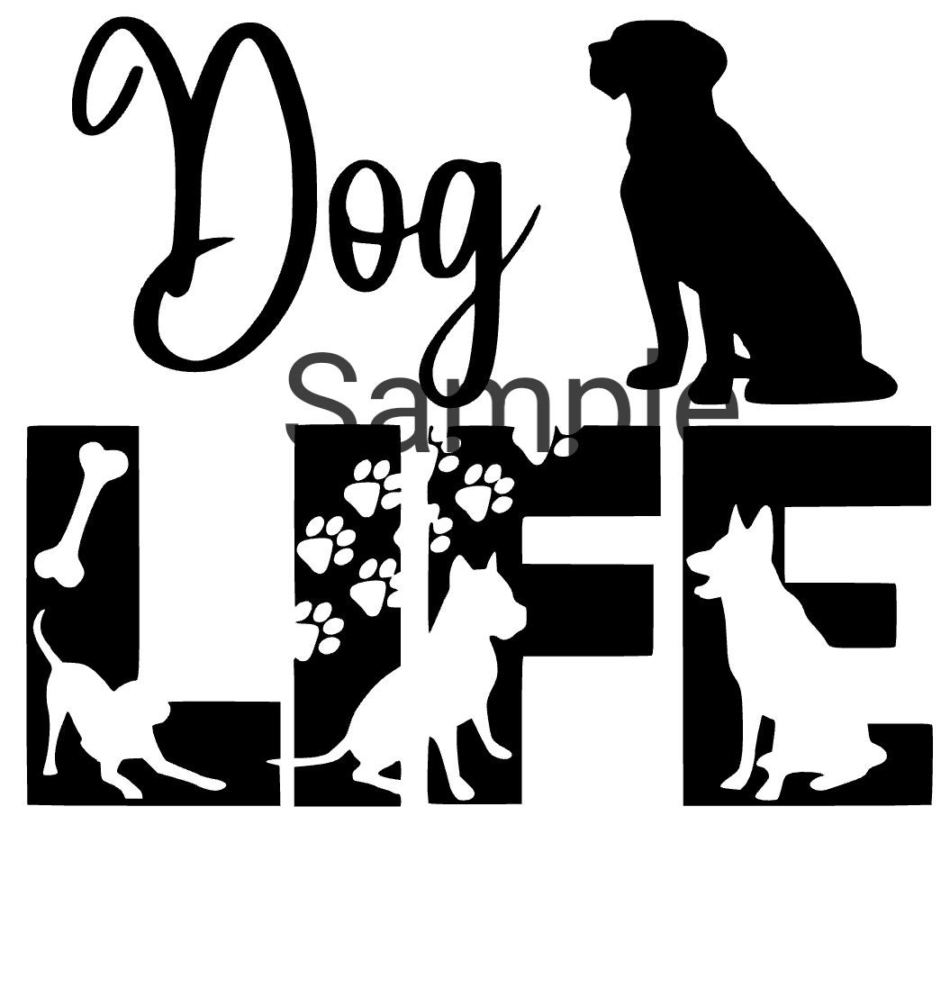 Dog Life Svg, Jpg, Dxf and Png - Etsy
