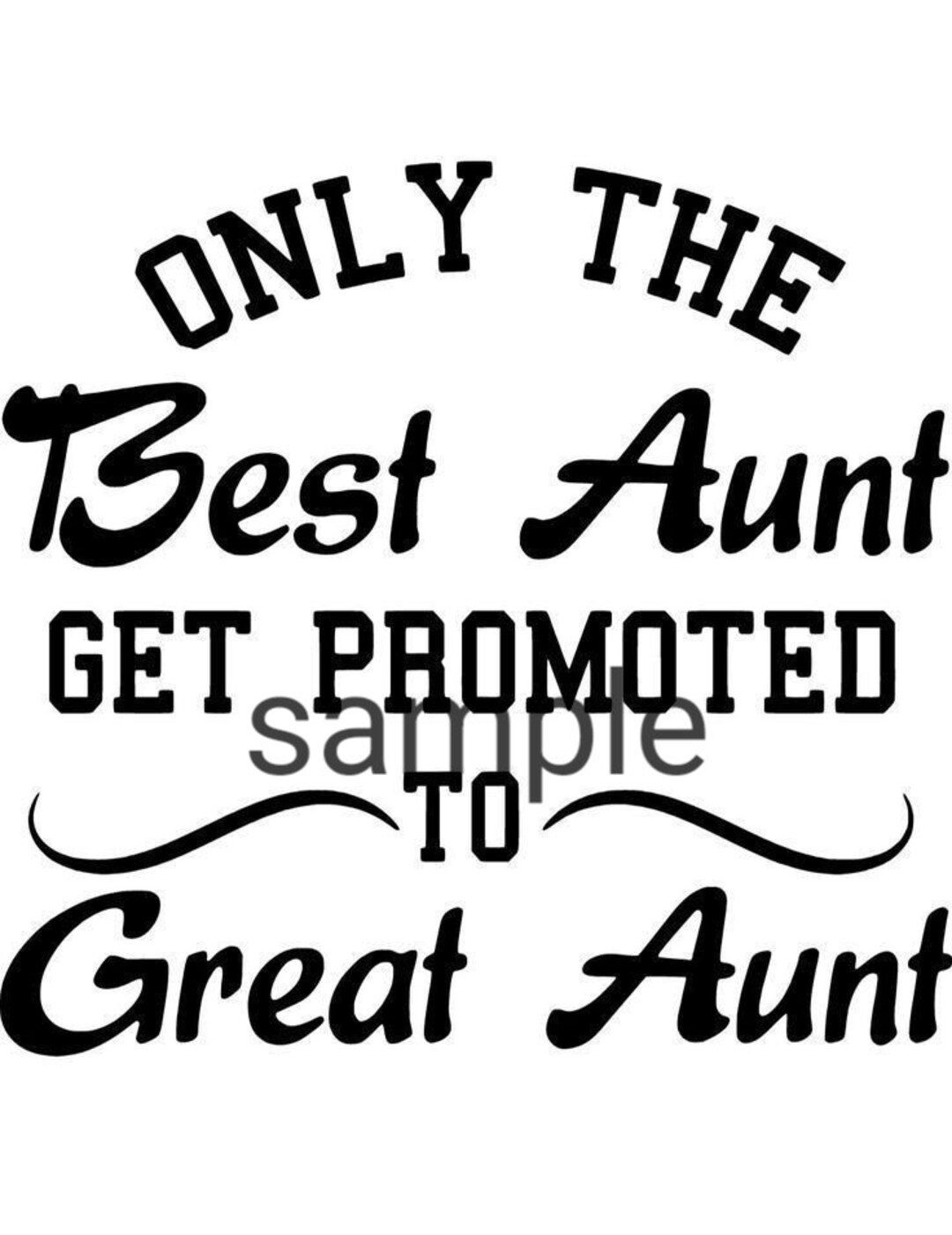Only the Best Aunt Get Promoted to Great Aunt Svg, Jpg, Dxf and Png Files - Etsy