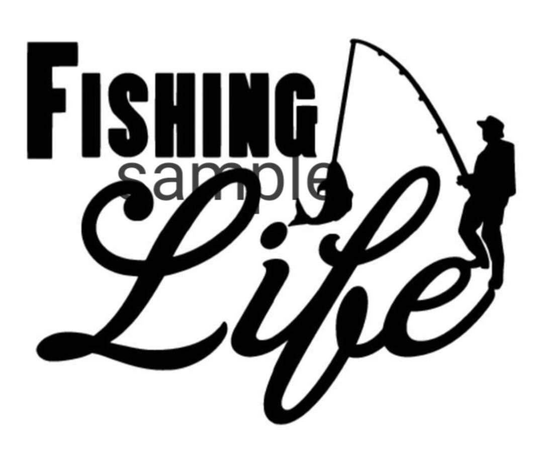 Fishing Life Svg, Jpg, Dxf and Png - Etsy