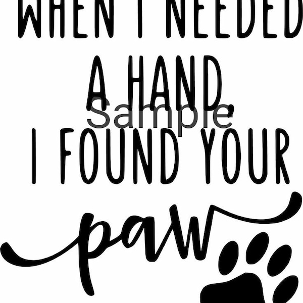 When I Needed a Hand I Found a Paw - Etsy