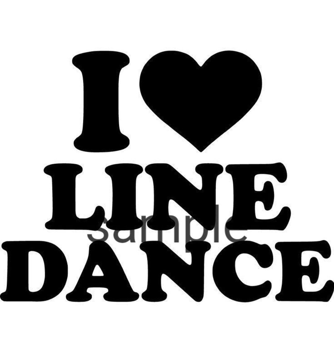 I Love Line Dance Svg, Jpg, Dxf and Png Files - Etsy