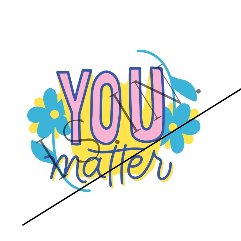 You Matter SVG and PNG Files Mental Health Matter You Matter - Etsy