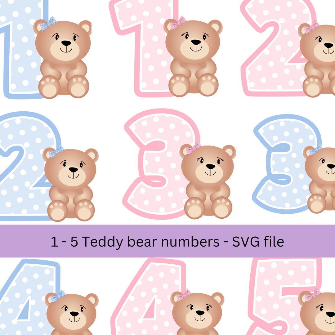 1 - 5 Numbers Teddy Bear SVG, Boy Teddy Bear, Girl Teddy Bear, Teddy ...