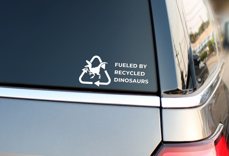 Fueled by Recycled Dinosaur Vinyl Decal Sticker Car Decal - Etsy