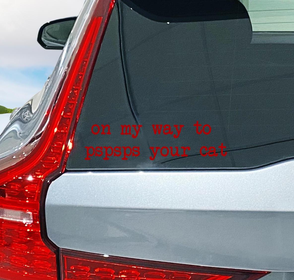 On My Way to PSPSPS Your Cat Vinyl Decal – Customizable Car Window ...