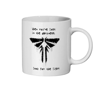 Firefly Design Mug- the Last of US Mug, Firefly Slogan, Look for the ...