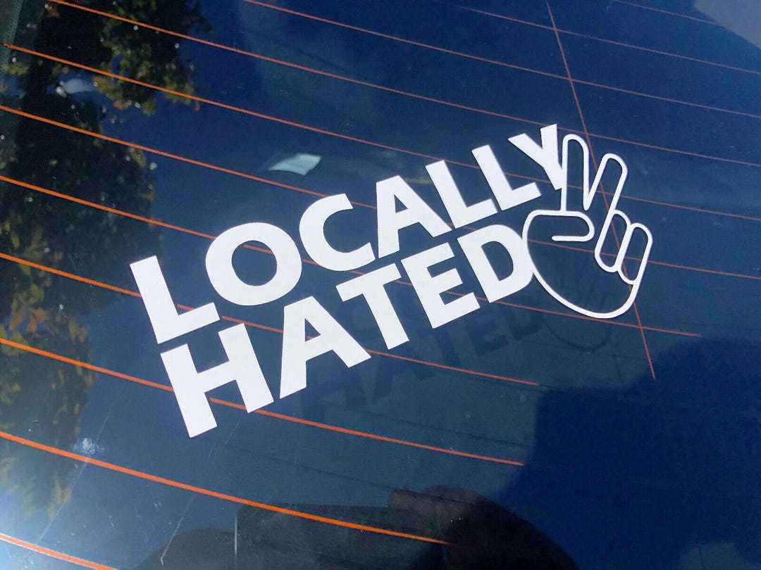 Locally Hated Sticker Car Sticker Decal, Sticker, Decal, Car Sticker ...