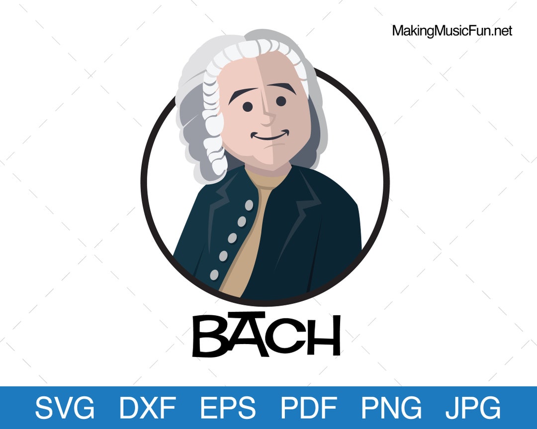 Johann Sebastian Bach - SVG Cricut & Silhouette Cut Files. Music ...