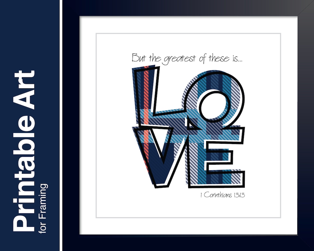 Love Affordable Art to Print and Frame. 1 Corinthians 13:13. Christian ...