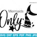 Mermaids Only Silhouette - SVG Cricut Cut Files. Mermaids Only Clip Art ...