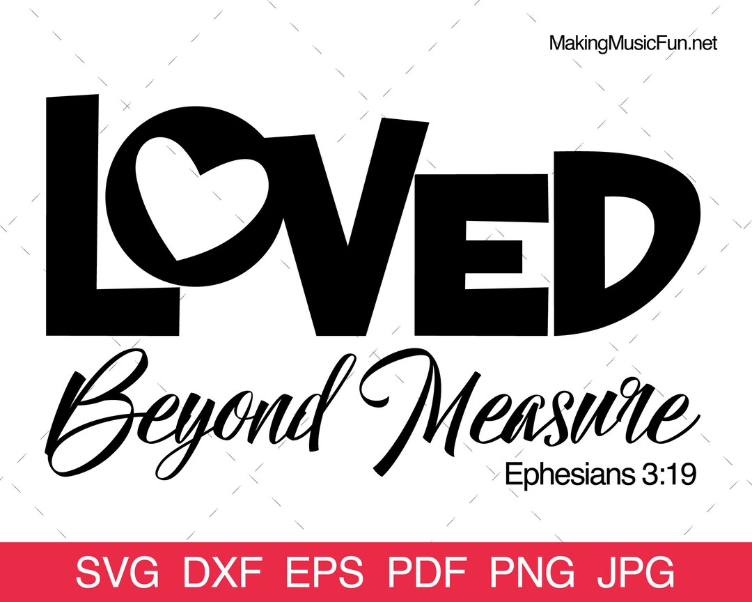 Loved Beyond Measure Silhouette - Cricut SVG File. Christian Clip Art ...