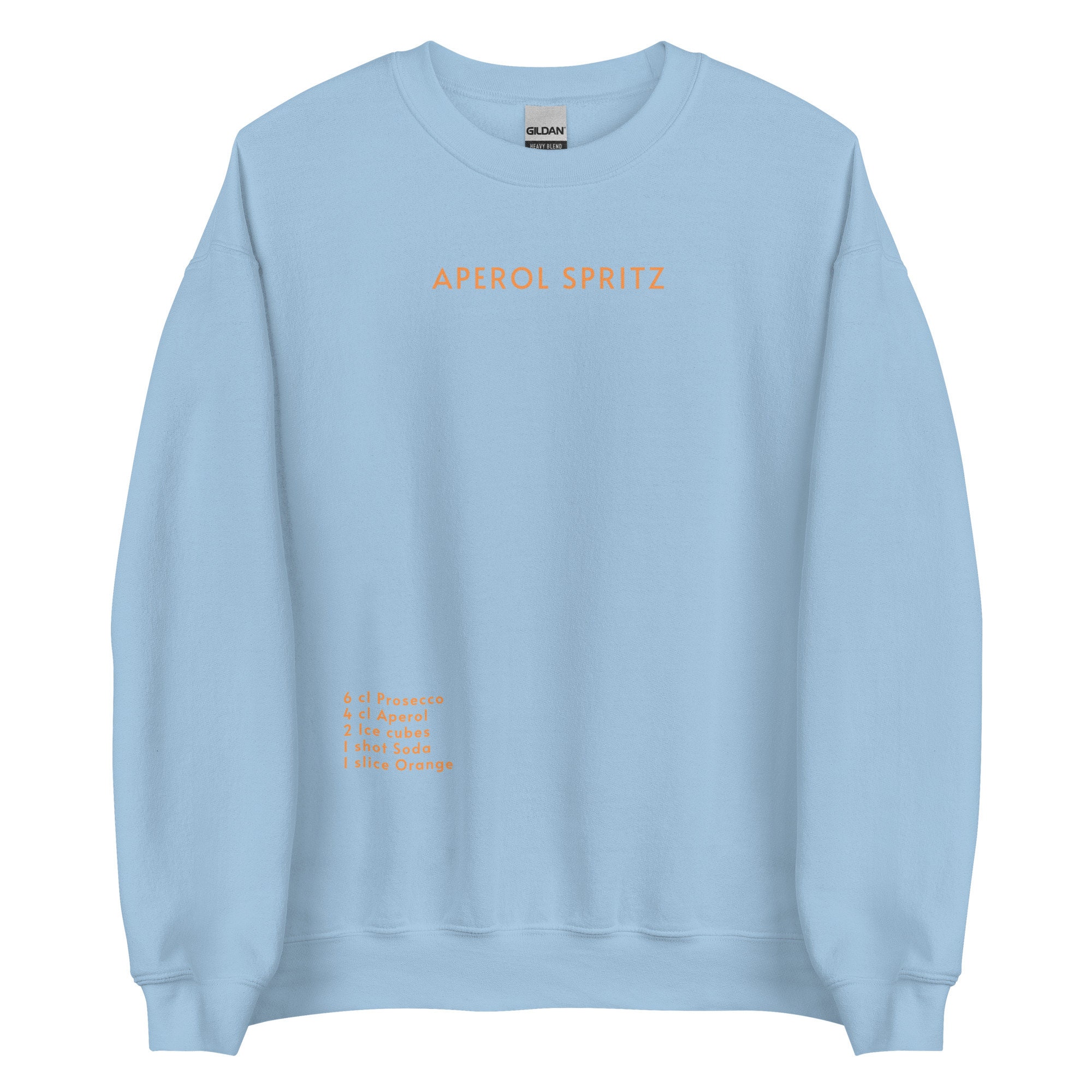 Aperol Spritz Ingredients Crewneck // Funny Alcohol Quote Best Friend ...