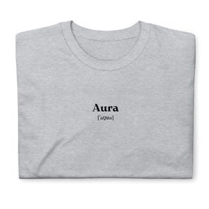 Aura Word Definition T-shirt // Funny Best Friend Gift Tshirt ...