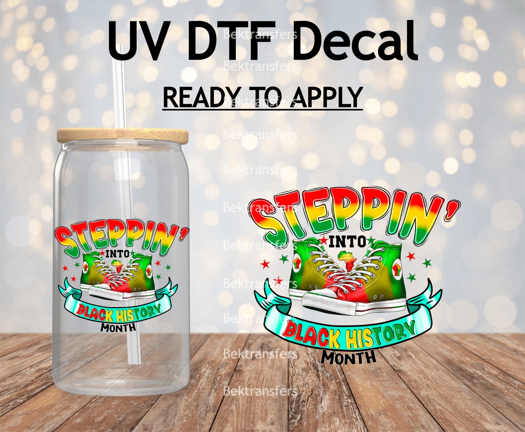 UV DTF Steppin Into Black History Month / Sticker Cup Decal Laptop ...