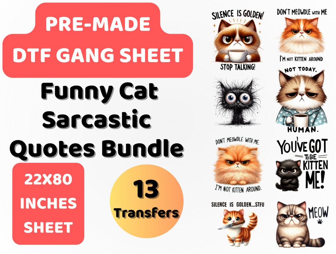 Premade DTF Gang Sheet Funny Cat Sarcastic Quotes Bundle Fun DTF ...