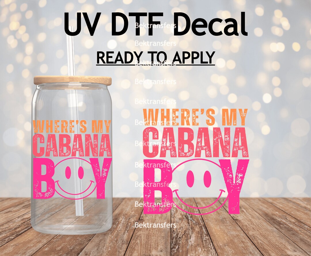 UV DTF Where's My Cabana Boy /sticker Trending Decals Cup Decal Decal ...