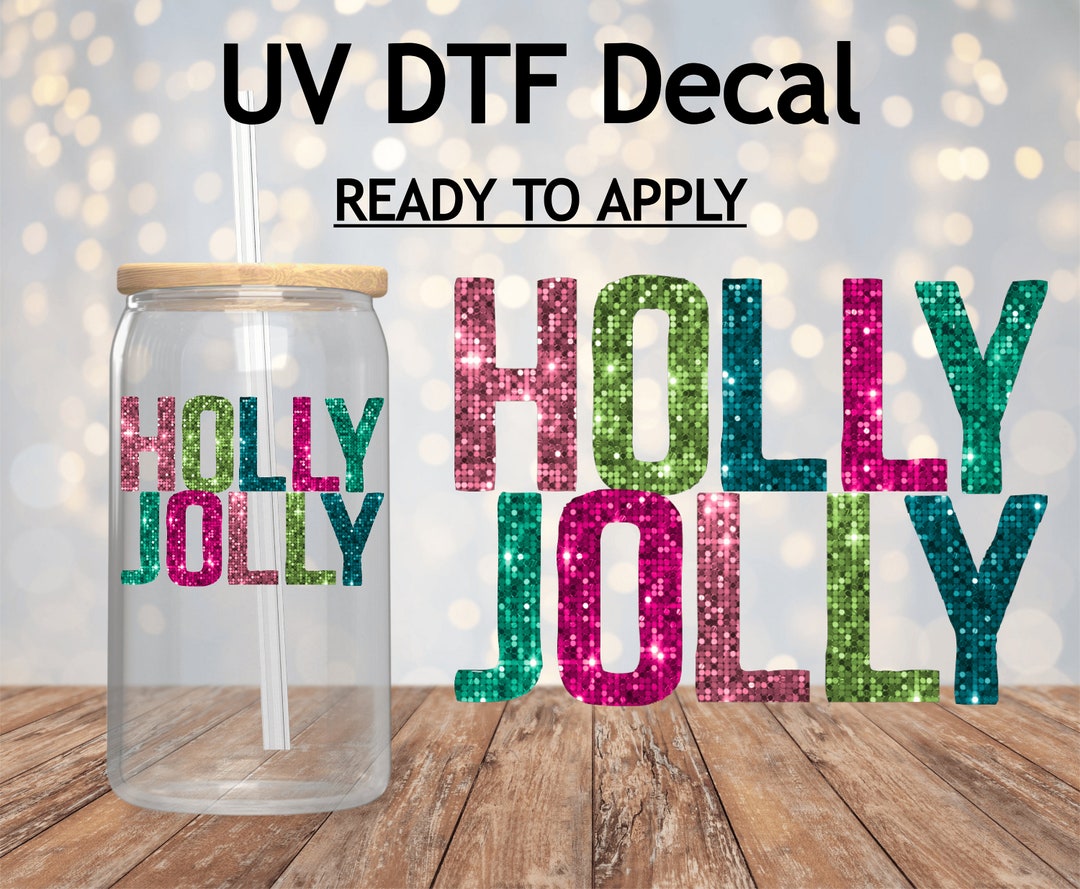 UV Faux Glitter Holly Jolly Decal/sticker Cup Decal Laptop Decal Ready ...