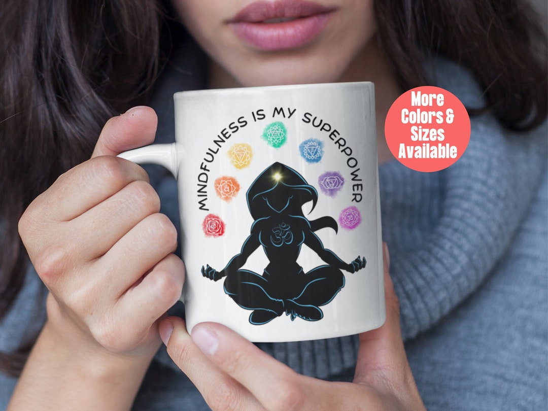 Mindfulness is My Superpower, Meditation Mug, Chakra Affirmations Mug ...