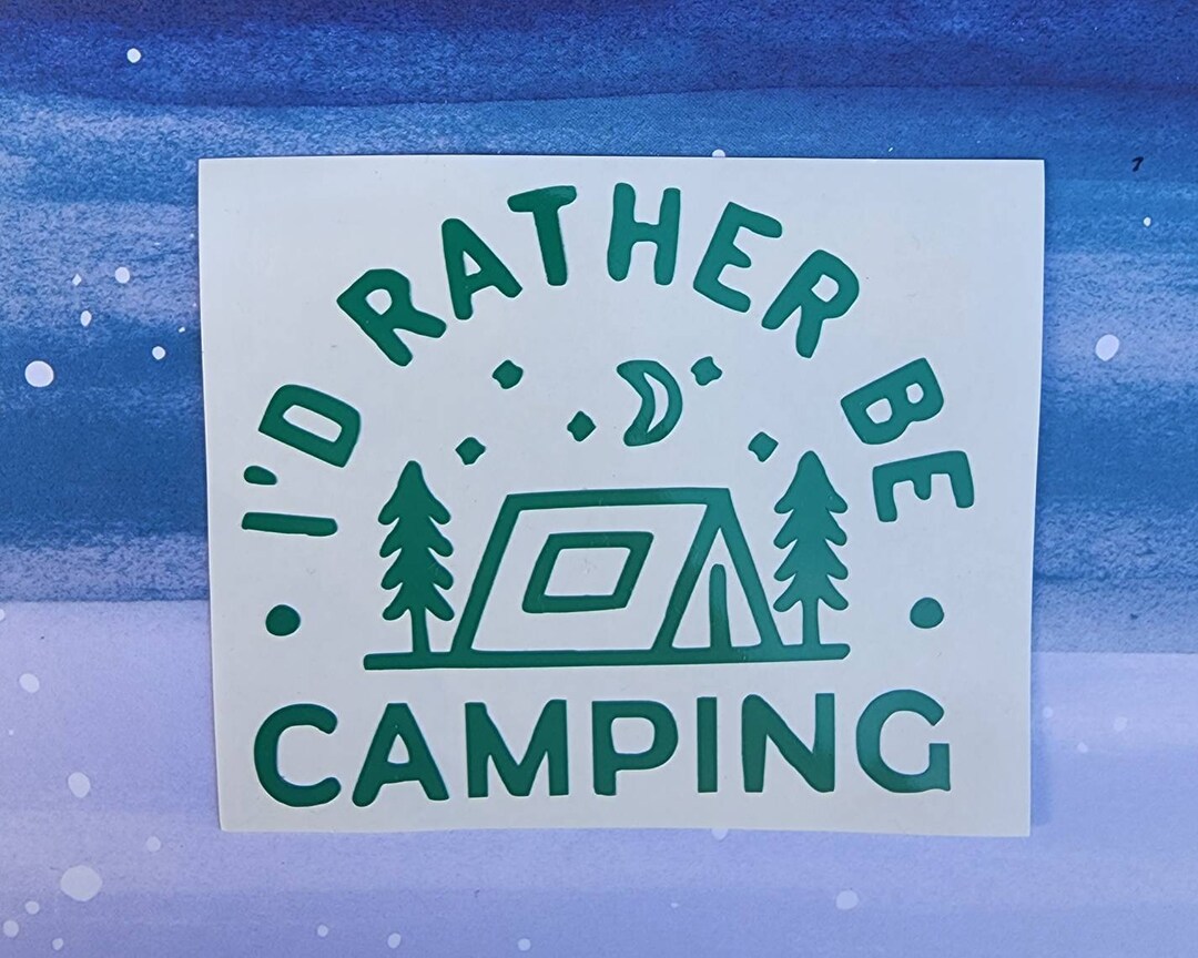 I'd Rather Be Camping Decal / Camping Decal / Outdoors Decal - Etsy