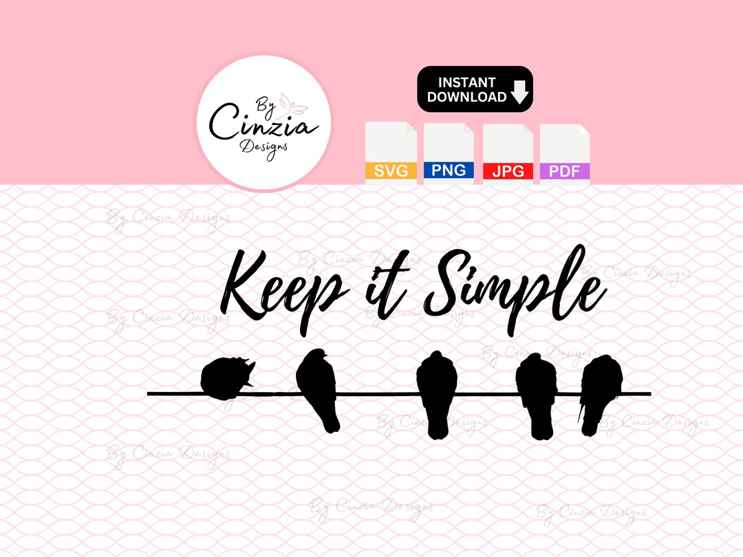 Keep It Simple Quote Svg Png, Bird Svg, Birds on a Wire Svg, Minimalist ...