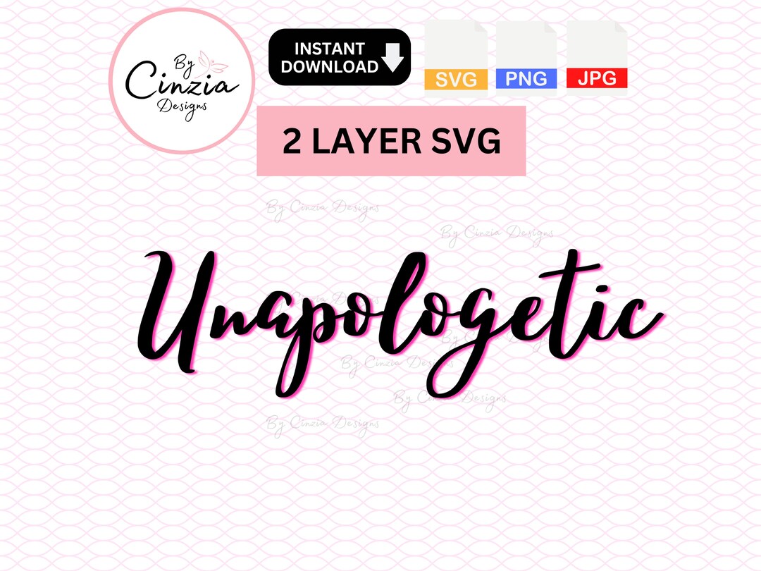 Unapologetic Svg Quote for Tshirt, Unapologetic Clipart Png for Women ...
