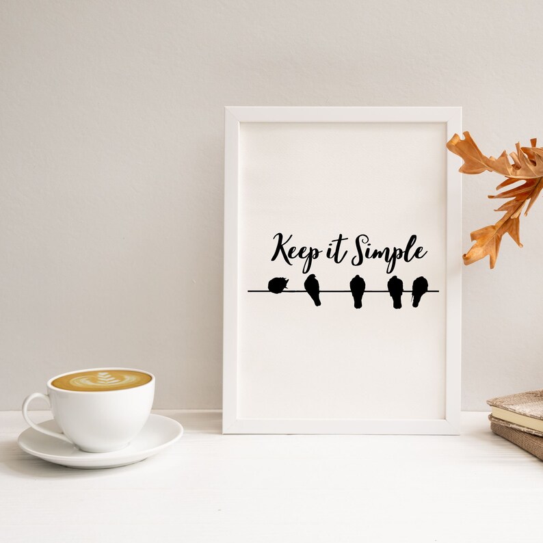 Keep It Simple Quote Svg Png, Bird Svg, Birds on a Wire Svg, Minimalist Svg, Positive ...