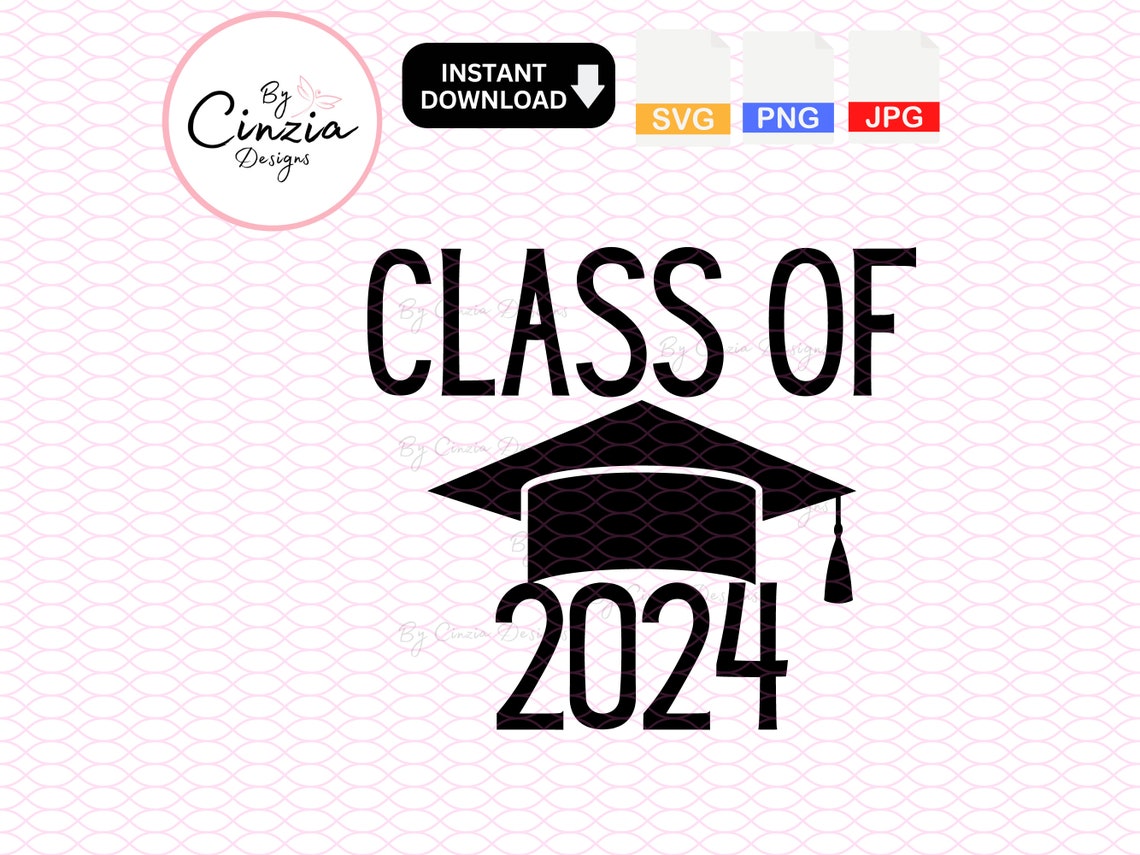 Graduation Svg 2024, Class of 2024 Svg, Svg for High School Graduation ...