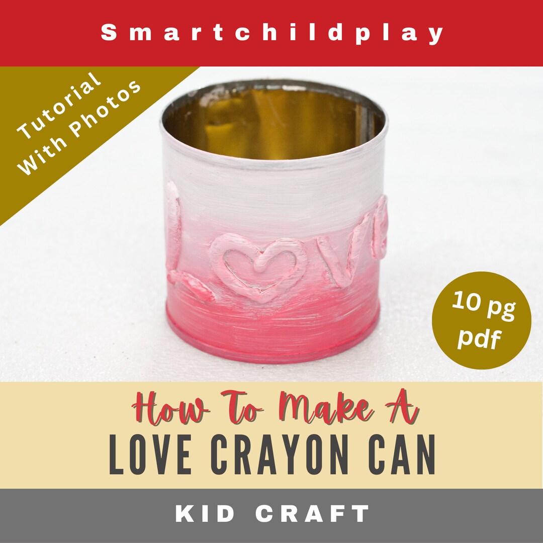 Printable Kid Craft / How to Make Love Crayon Can / Preschool ...