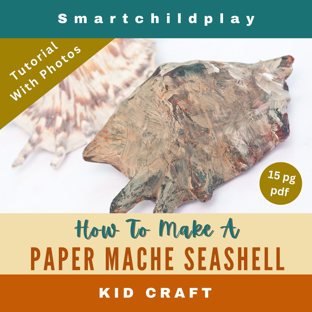 How to Make A Paper Mache Seashell / Kid Arts and Crafts Printable ...
