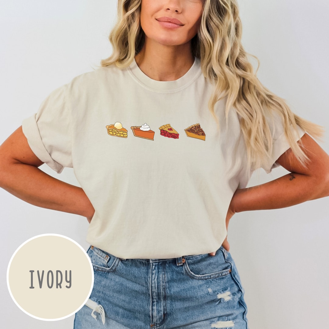 Pie Day Thanksgiving Day Shirt, Apple Pie Shirt, Pumpkin Pie Shirt ...