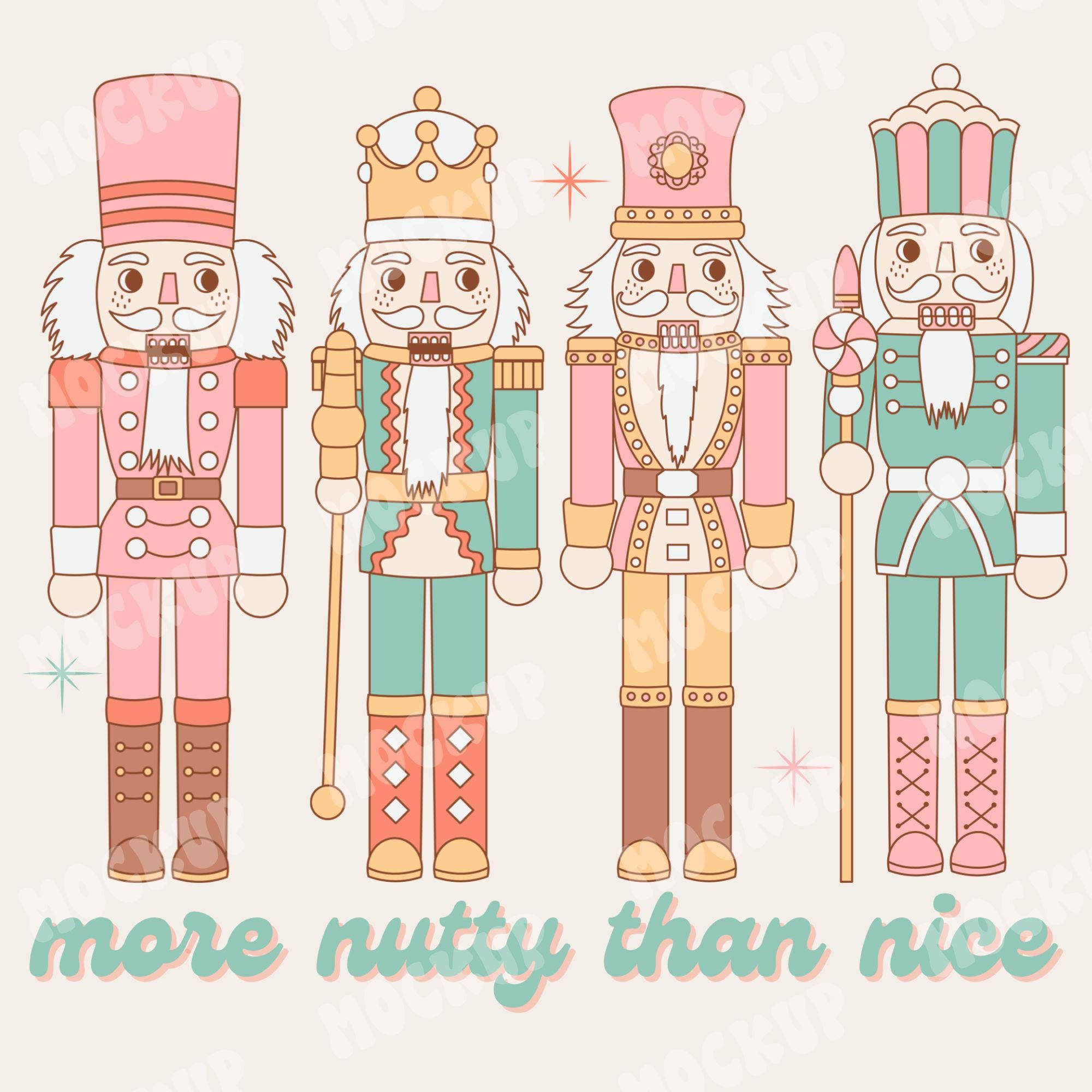 Nutcracker PNG More Nutty Than Nice Nutcracker Tshirt Design Christmas ...