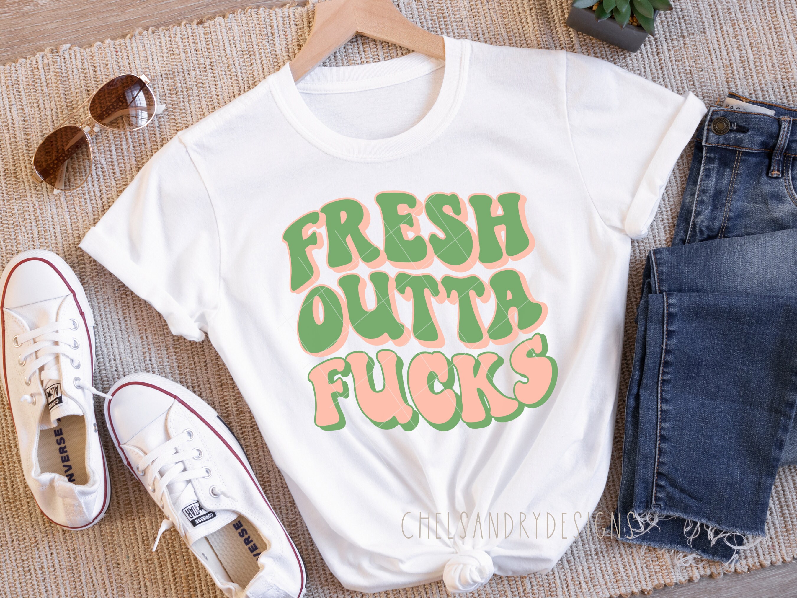 Fresh Outta Fucks Png Snarky Quote Sarcastic Png Tshirt Sublimation