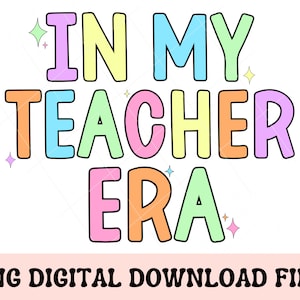 In My Teacher Era PNG, Teacher Png, Teaching Png, Teacher Shirt Design ...