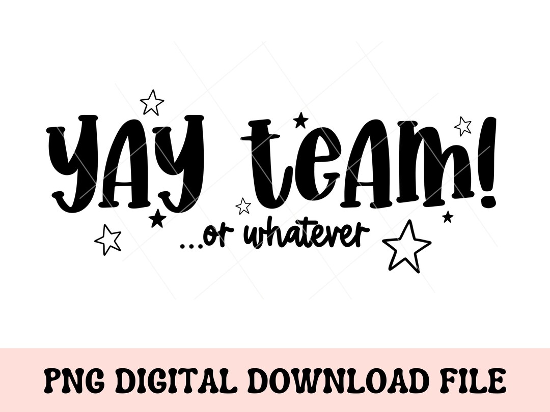 Yay Team PNG, Sports Png, Game Day Png, Go Team Png, Digital Download ...