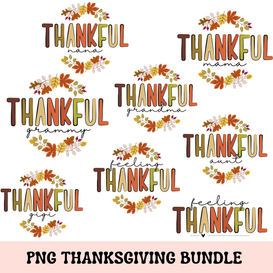 Thanksgiving Png Bundle Feeling Thankful Png Thankful Mama Thankful ...