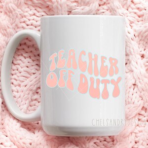Teacher off Duty PNG, Teacher Png, Sublimation Design Png, Wavy Text ...