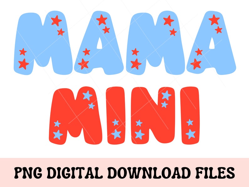 Mama and Mini Stars PNG, Mama Png, Mini Png, Patriotic Png, 4th of July ...