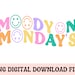 Moody on Mondays PNG, Monday Png, Happy Face Png, Screenprint Png ...
