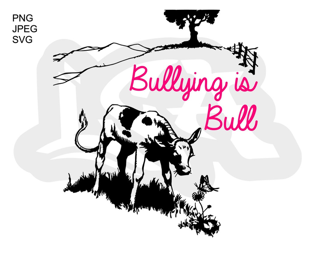 Bullying is Bull Cow Pink Shirt Day Svg Png Jpeg Diy Craft Diy Template ...