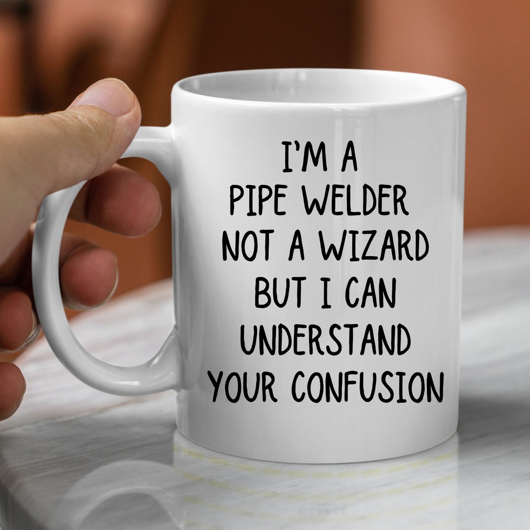 Pipe Welder Coffee Mug, Gift Ideas for Pipe Fitters, SMAW Gifts ...