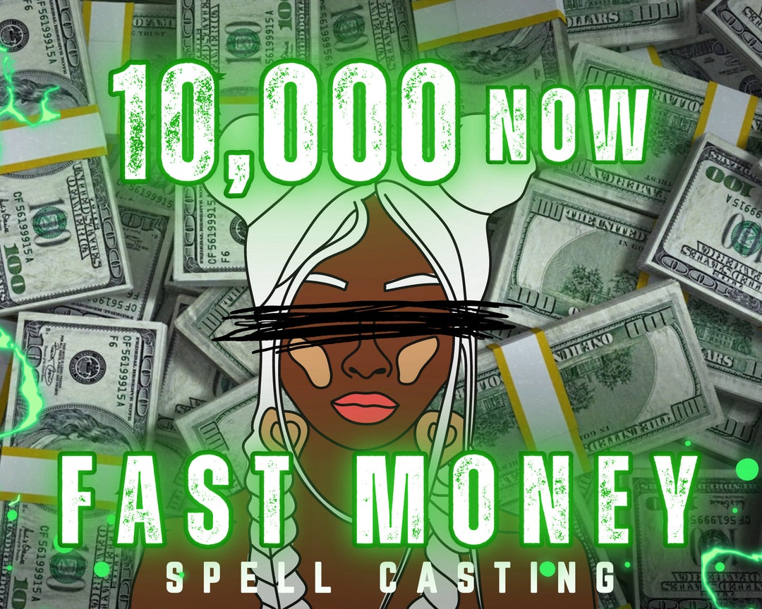 10,000 NOW Money Spell Casting same Day 99.9% Faster Fast Cash Spell ...