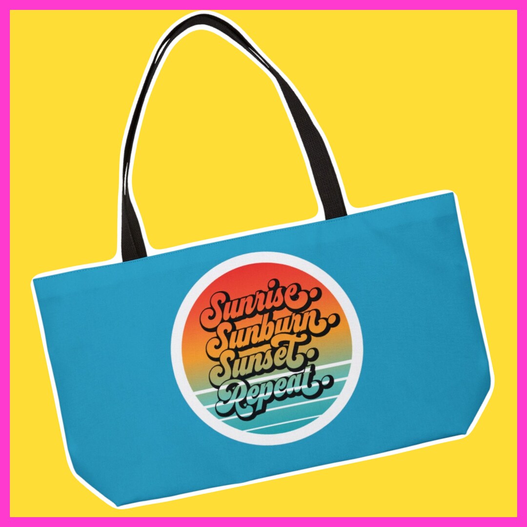 Sunrise, Sunburn, Sunset, Repeat Summer Weekender Beach Tote Bag - Etsy