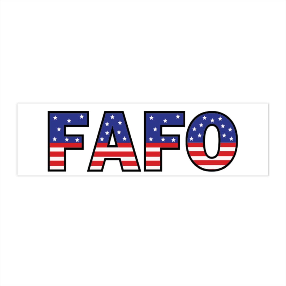 Patriotic Bumper Stickers - FAFO, Car Decals, American Flag Sticker ...