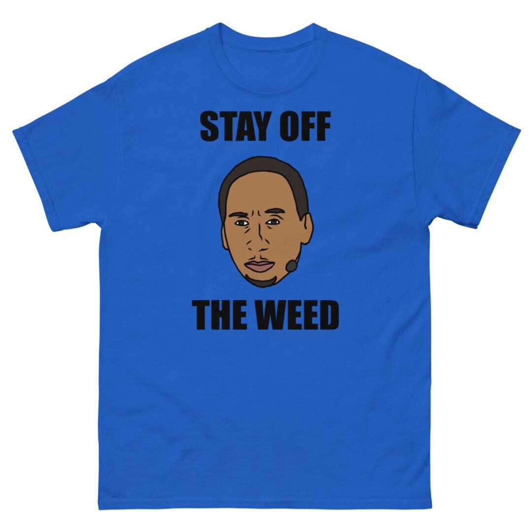 Stephen A. Smith stay off the Weed Funny T-shirt - Etsy