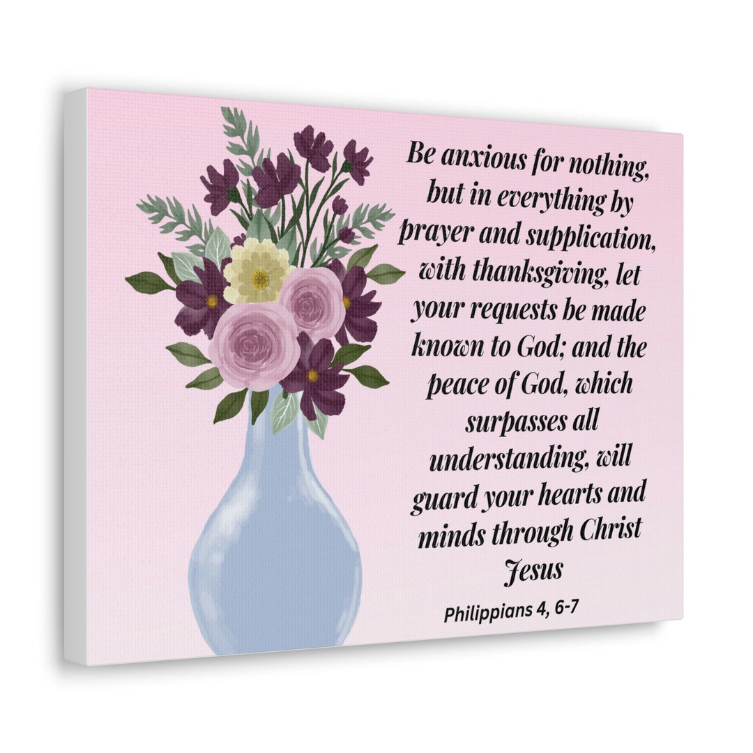 Be Anxious for Nothing Philippians 4: 6-7, Bible Verse Wall Décor ...