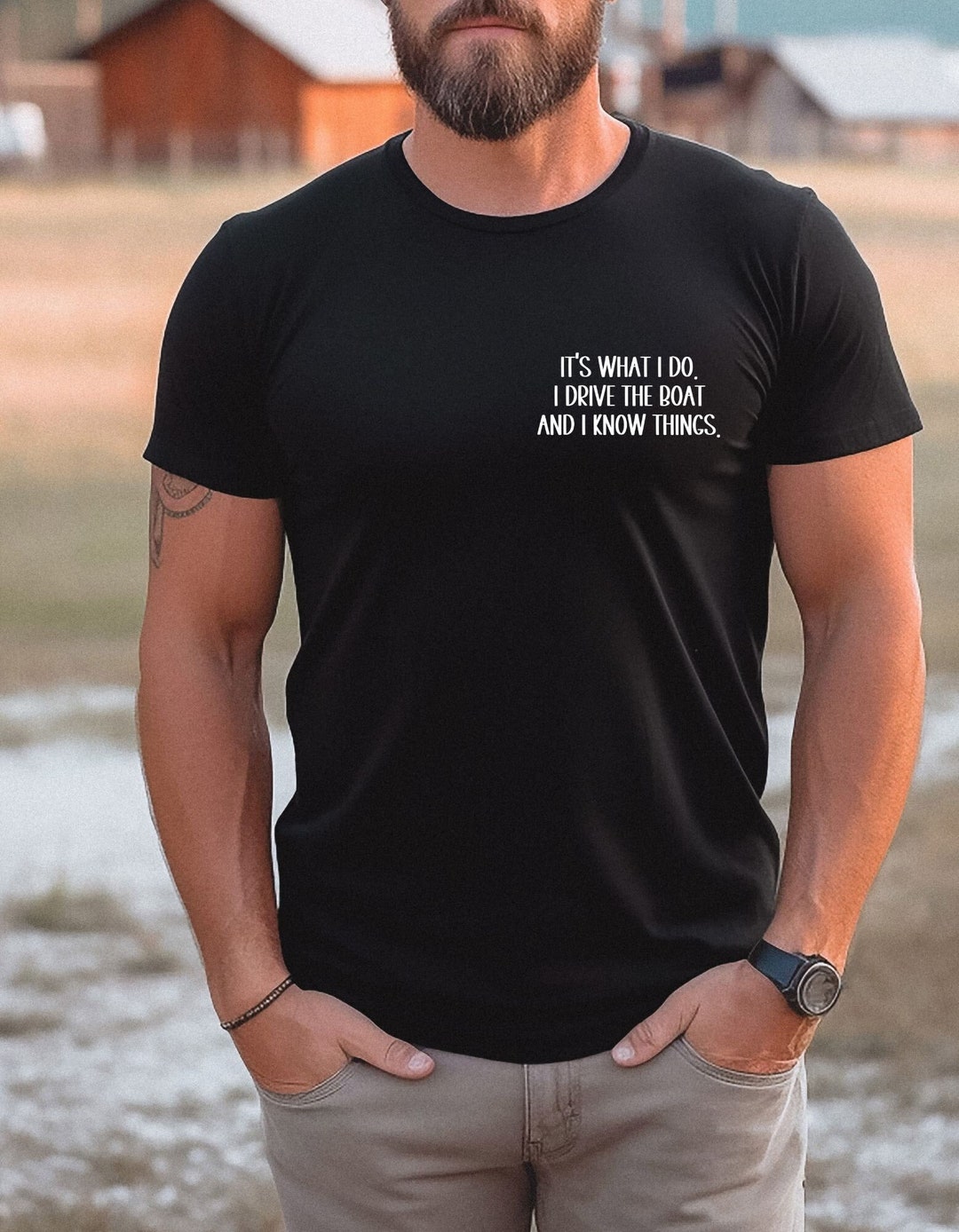 Its What I Do Boat Shirt, Boaters Shirt, I Know Things, I Drive the ...