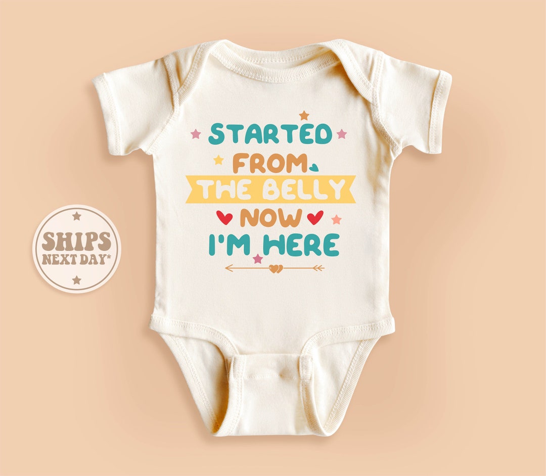 Started From the Belly Now I'm Here Baby Onesie®, New Baby Shirt, Cute Natural Baby Gift # ...