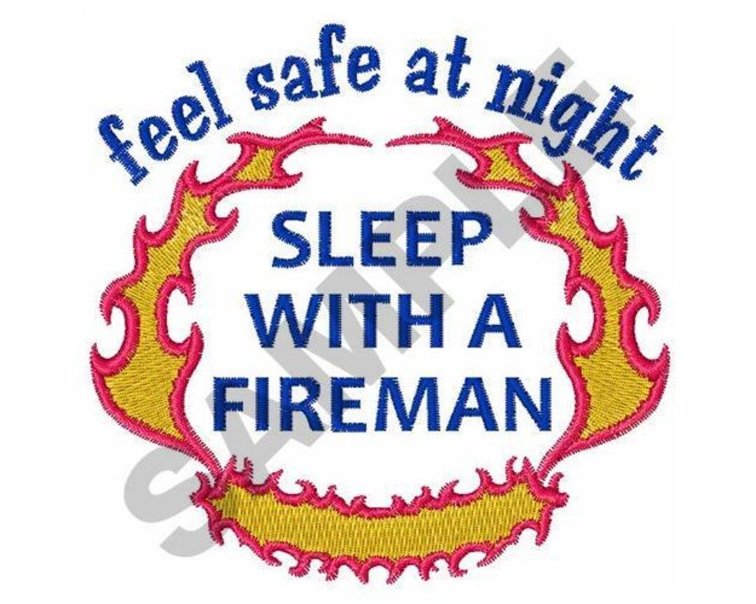 Sleep With A Fireman Machine Embroidery Design - Etsy