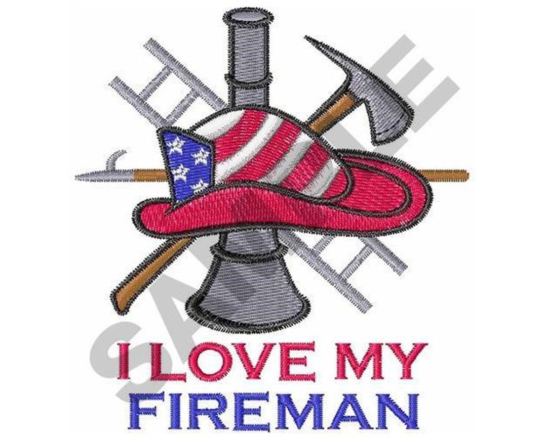 Firefighters I Love My Fireman Machine Embroidery Design - Etsy